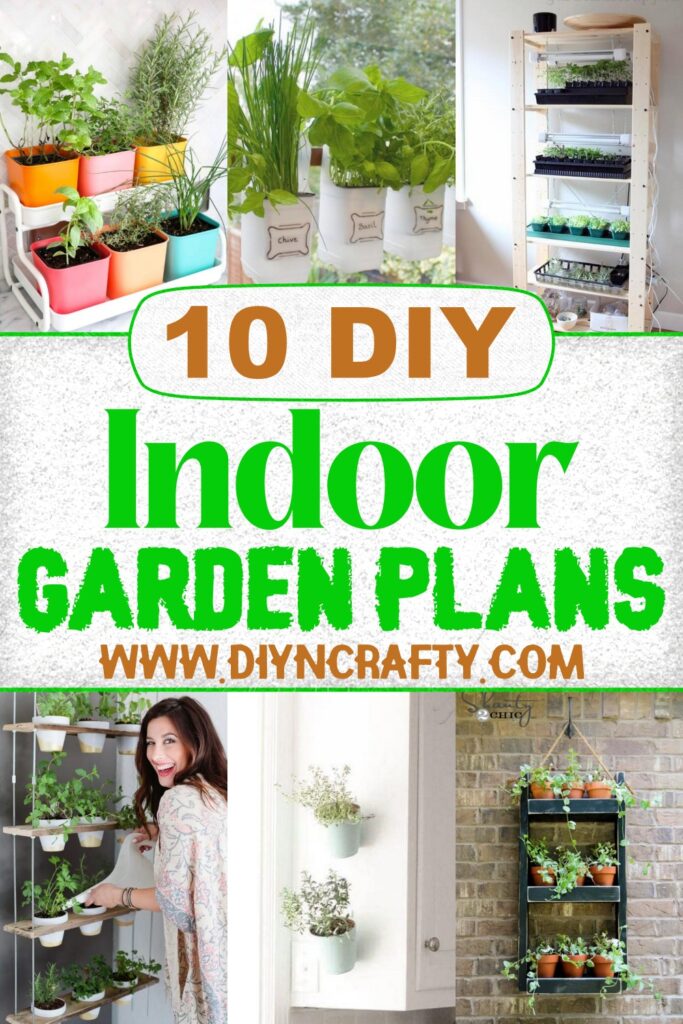 10 DIY Indoor Garden Plans For Home Decor - DIYnCrafty